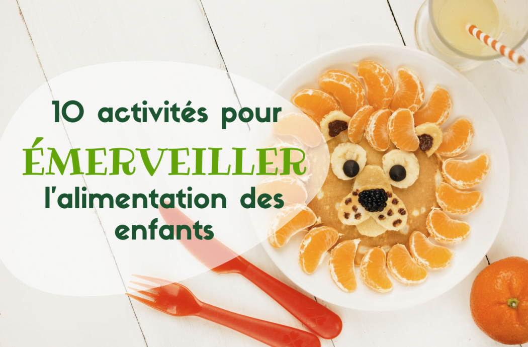 10 activités pour introduire la nutrition aux enfants | Arctic Gardens