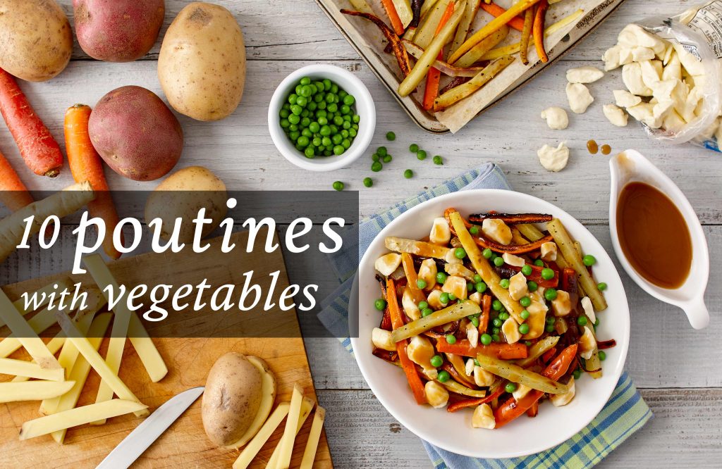 10 poutine recipes with vegetables! | Arctic Gardens